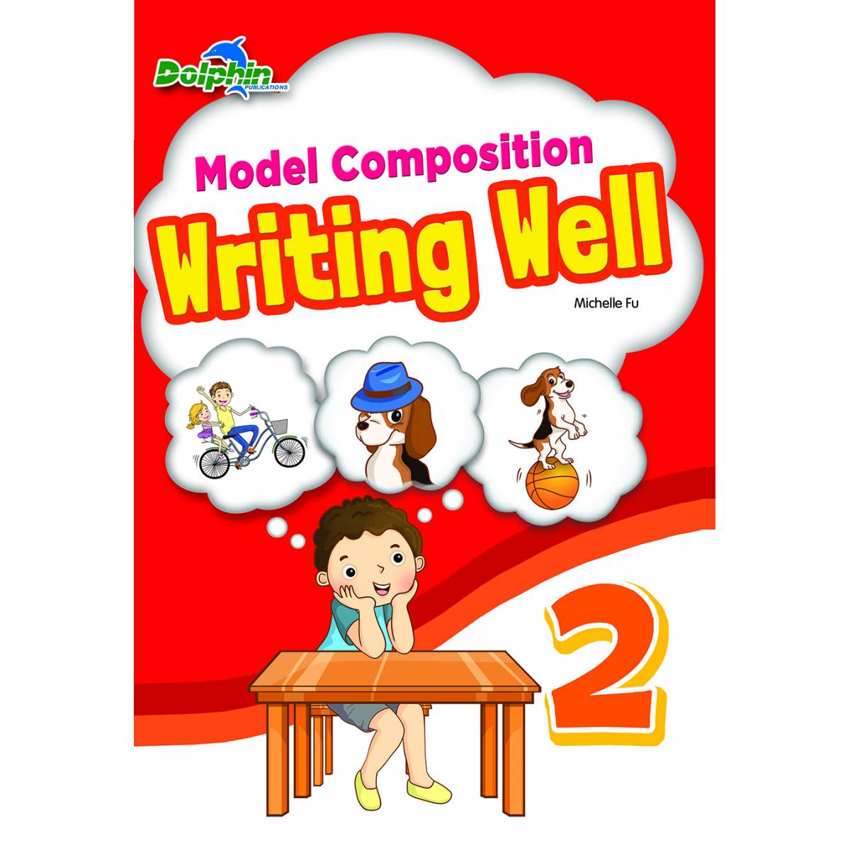 Model Composition Writing Well Primary 2 Model Composition Writing Well Primary 2
